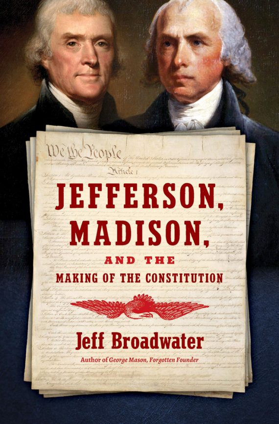 Jefferson, Madison, and the Making of the Constitution - Journal of the ...