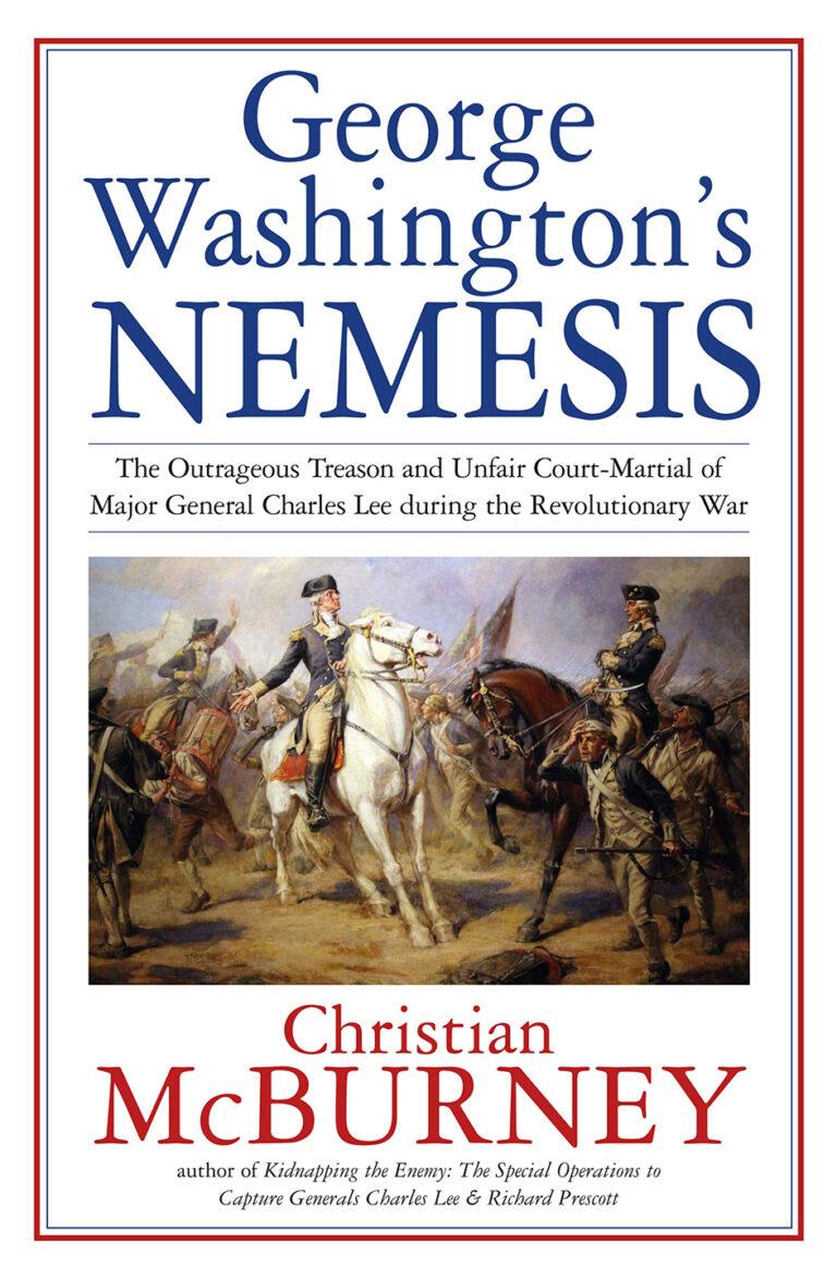 George Washington's Nemesis - Journal of the American Revolution