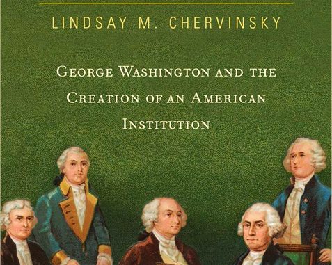 The Cabinet George Washington And Creation Of An American Institution ...