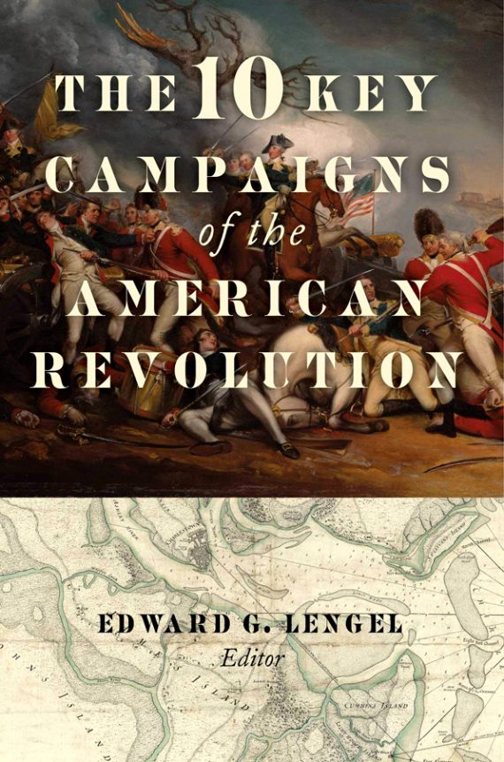 The 10 Key Campaigns of the American Revolution - Journal of the ...