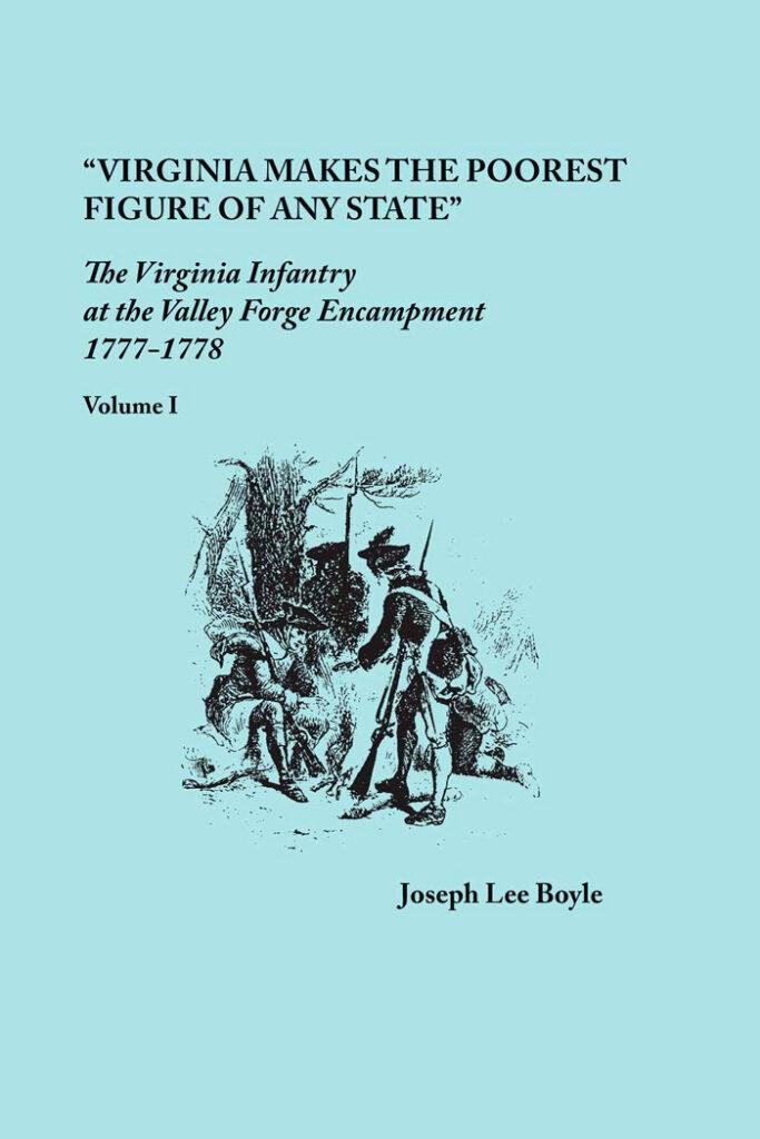 "Virginia Makes the Poorest Figure of Any State": The Virginia Infantry ...