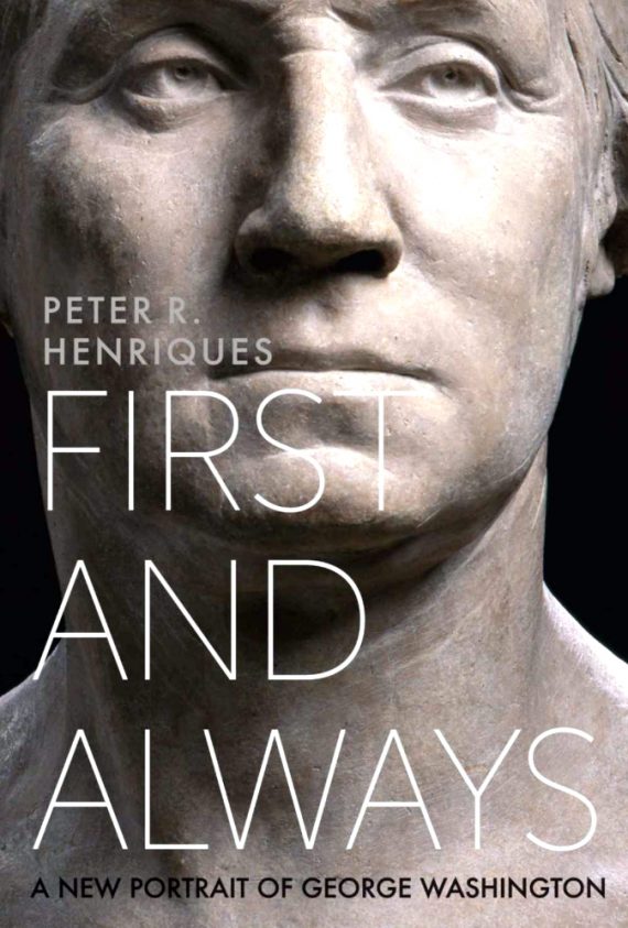 Review: First and Always: A New Portrait of George Washington - Journal ...
