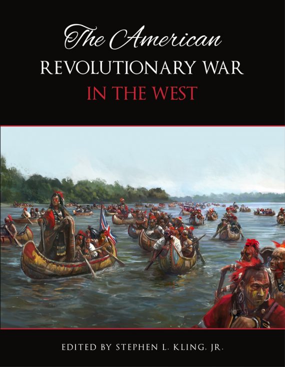 The American Revolutionary War in the West Museum Exhibit - Journal of ...